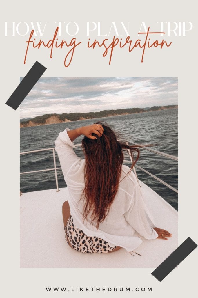 How to Plan a Trip For Beginners - Planning the Itinerary