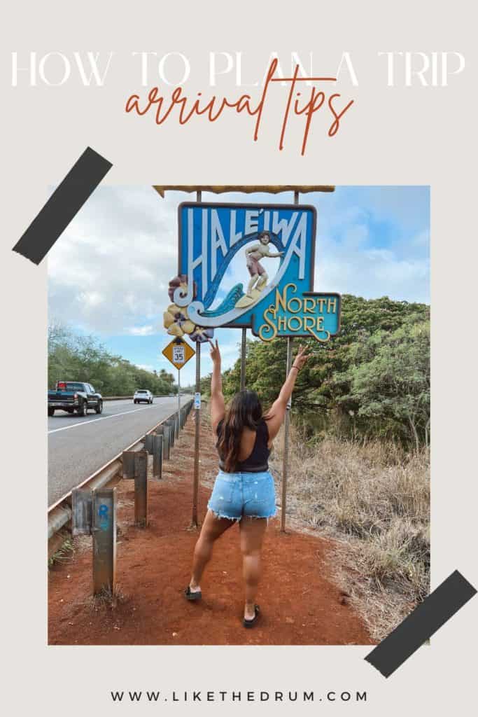 How to Plan A Trip for Beginners Pt. 5 - Planning Your Arrival